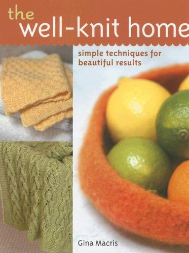 The Well-Knit Home: Simple Techniques for Beautiful Results – Dizzy ...